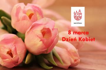Z Okazji Dnia Kobiet Starostwo Powiatowe W Miechowie