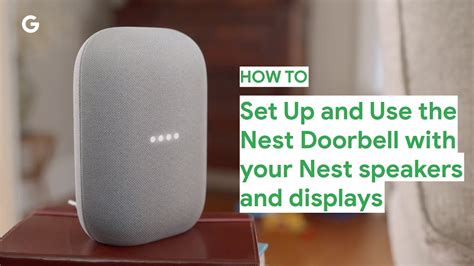 How To Set Up And Use The Nest Doorbell With Your Nest Speakers And