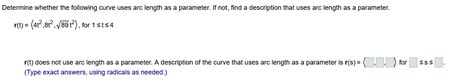 solved determine whether the following curve uses arc length