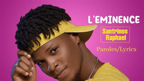 L éminence SANTRINOS RAPHAEL Paroles Lyrics YouTube