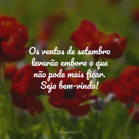 50 Frases De Bem Vindo Setembro Para Receber A Primavera