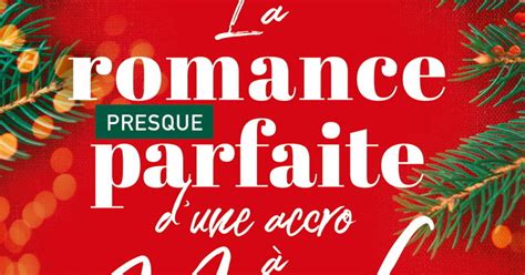 Lauteur de la semaine La Romance presque parfaite dune accro à