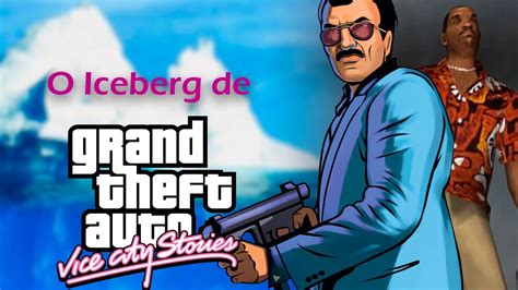 O Iceberg De Gta Vice City Stories Youtube
