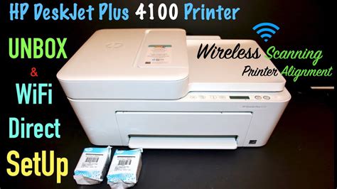 HP DeskJet Plus 4100 Unbox SetUp Wireless Scanning Tutorial SetUp