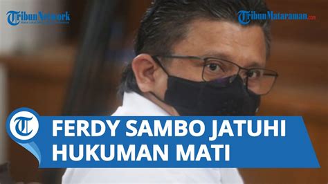 Majelis Hakim Akhirnya Jatuhkan Vonis Hukuman Mati Ferdy Sambo Nyaris