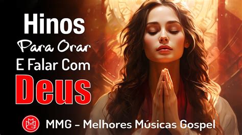 Louvores de Adoração 50 Hinos Para Orar e Falar Deus Melhores