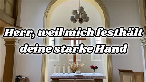 EG 625 Wü Christlicher Lobpreis Text Herr weil mich festhält