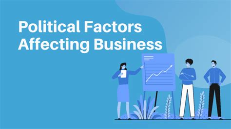 Political Factors Affecting The Business Environment Parsadi