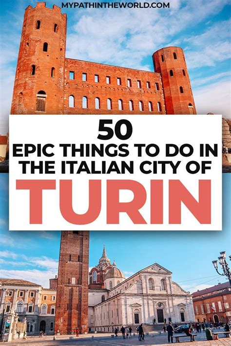 50 Things To Do In Turin Italy The Ultimate Travel Guide To Northern