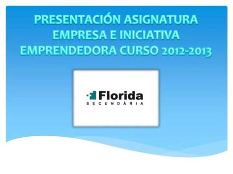 PPT PRESENTACIÓN ASIGNATURA EMPRESA E INICIATIVA EMPRENDEDORA CURSO