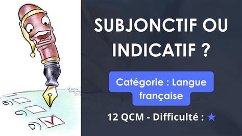 QCM Subjonctif Ou Indicatif Telle Est La Question Langue