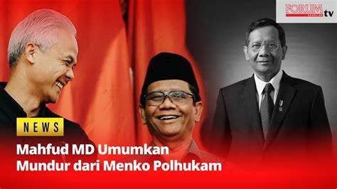 MAHFUD MD UMUMKAN MUNDUR DARI MENKO POLHUKAM YouTube