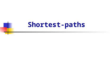 ppt shortest paths p2 shortest paths problems g v e ： weighted directed graph w ： e r