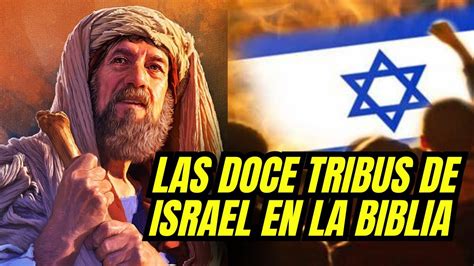 Las Doce Tribus De Israel En La Biblia La Biblia Lo Explica Todo