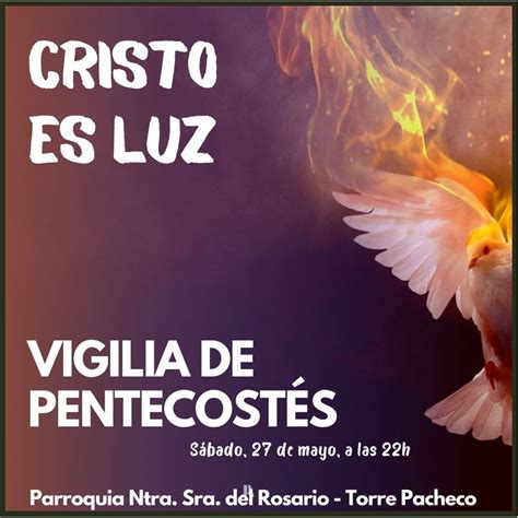 Vigilia de Pentecostés Parroquia Nuestra Señora del Rosario