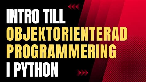 intro av objektorienterad programmering python på svenska youtube