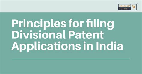 Principles For Filing Divisional Patent Applications In India BananaIP