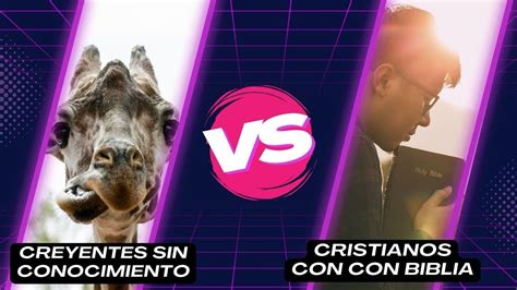 Creyentes Sin Conocimiento Cristianos Con Biblia Juan Manuel Vaz