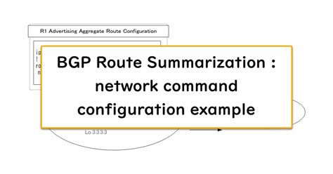 BGP Route Summarization Network Command Configuration Example How