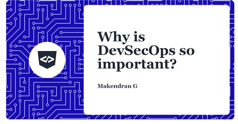 why is devsecops so important