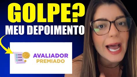 AVALIADOR PREMIADO FUNCIONA É GOLPE Avaliador Premiado é