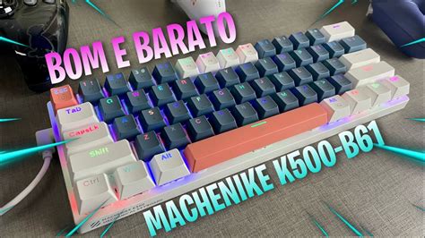 TECLADO MECANICO RGB BOM E BARATO MACHENIKE K500 B61 YouTube