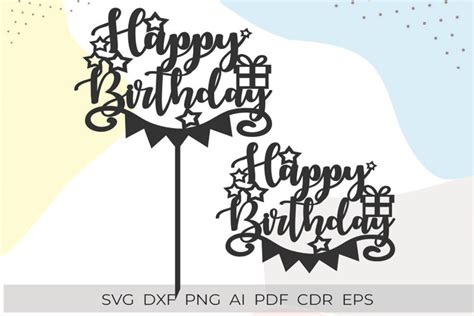 Happy Birthday Svg Cake Topper Svg Cake Topper 1912507