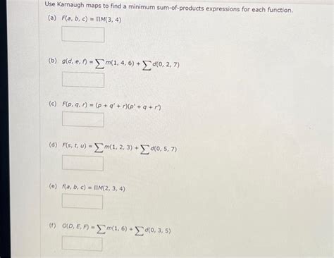 solved use karnaugh maps to find a minimum sum of products