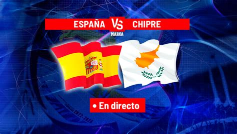 España Chipre resumen resultado y goles