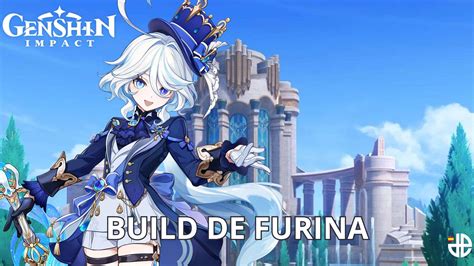 Mejor Build Para Furina Focalors En Genshin Impact Artefactos Armas