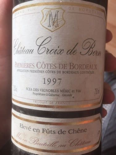 Château Croix de Bern Premières Côtes de Bordeaux Vivino