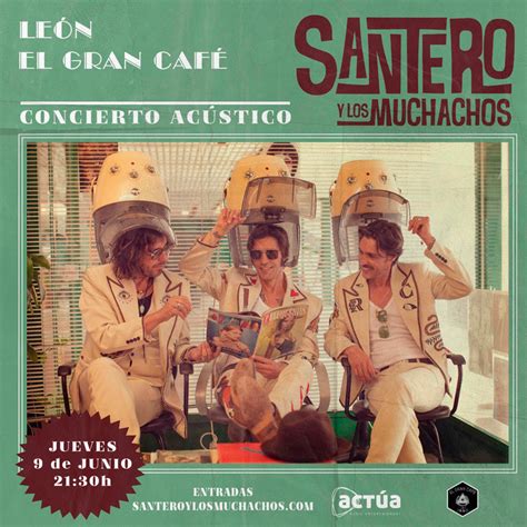 Santero y Los Muchachos El Gran Café León Cultural