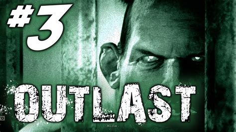 Outlast Gameplay Walkthrough Part 3 FATTY FAT NAKED IDIOTS YouTube