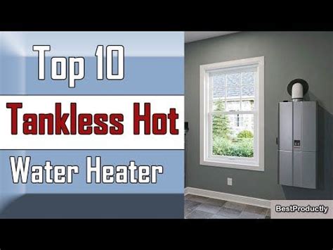 Best Tankless Hot Water Heater New Model
