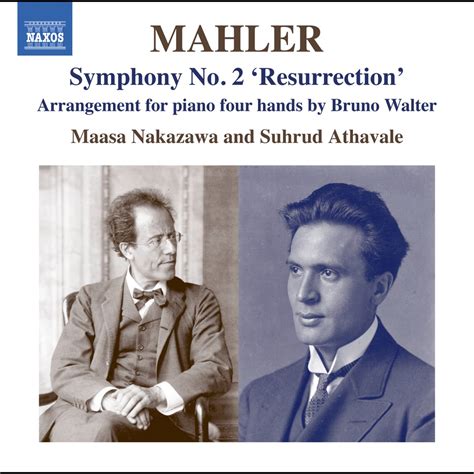 Mahler Symphony No 2 In C Minor Resurrection Arr B Walter By