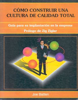 COMO CONSTRUIR UNA CULTURA DE CALIDAD TO 126 BATTEN JOE 9789706250315
