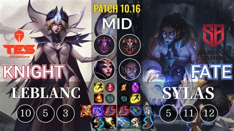 TES Knight LeBlanc Vs SB FATE Sylas Mid KR Patch 10 16 YouTube