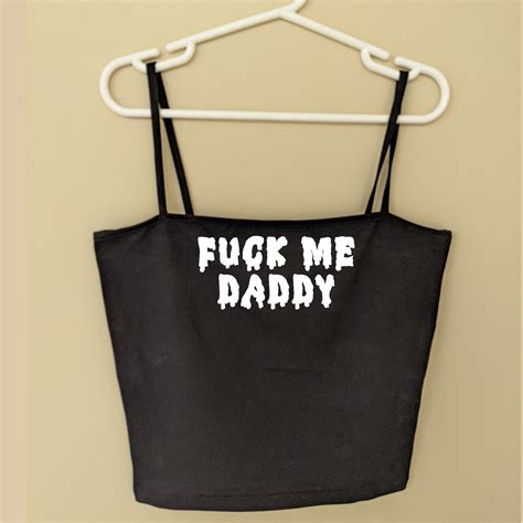 Fuck Me Daddy Slut Crop Top Bdsm Summissive Cropped Tank Etsy