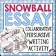 Persuasive Essay Writing Snowball Collaborative Activity By Presto Plans