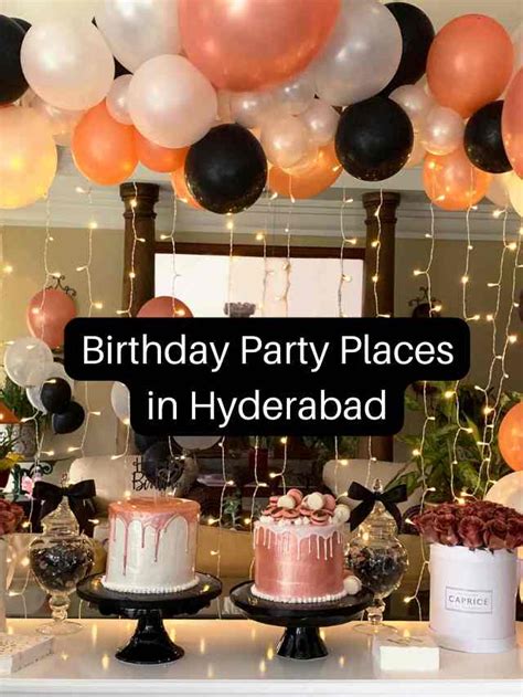 Birthday Party Celebration Places In Hyderabad Fun Party Venues
