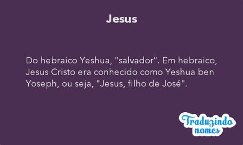 Significado Do Nome JESUS Detalhes E Origem Do Nome JESUS Nomes