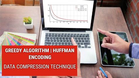 greedy algorithm huffman encoding data compression technique youtube