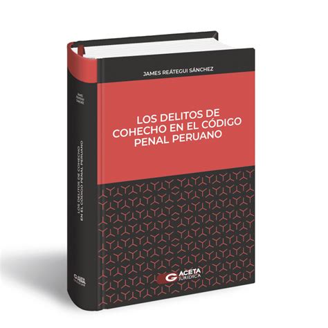 LOS DELITOS DE COHECHO EN EL CÓDIGO PENAL PERUANO