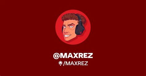 MAXREZ Twitter Instagram Twitch Linktree
