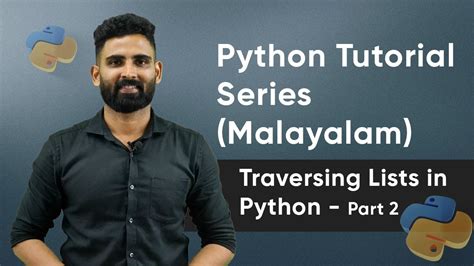 part 15 traversing lists in python part 2 python malayalam tutorial series youtube