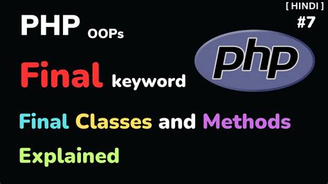 Php Oops Final Class Vs Final Method Php Oop Tutorial Hindi 7 Youtube