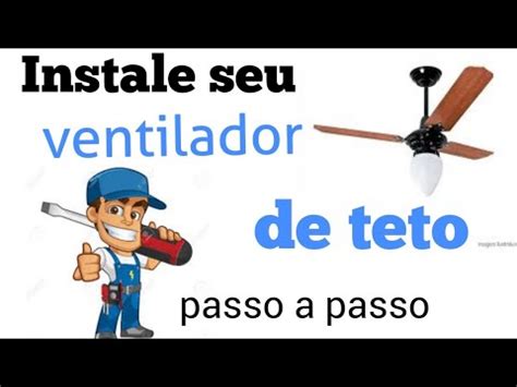 Como Instalar Ventilador De Teto YouTube