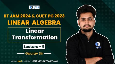 linear transformation in linear algebra iit jam 2024 cuet pg 2024 ifas youtube