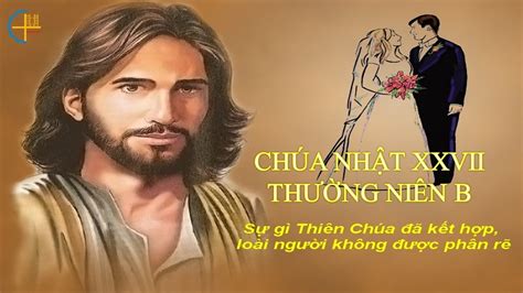 Học Hỏi Phúc Âm Chúa Nhật 27 Thường Niên Năm B Giáo phận Long Xuyên