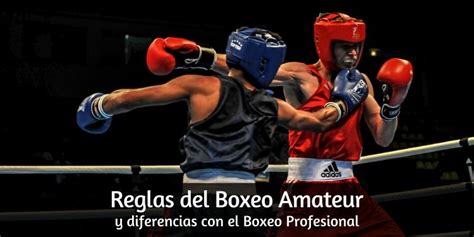 Reglas del Boxeo Amateur y Profesional Historia Categorías